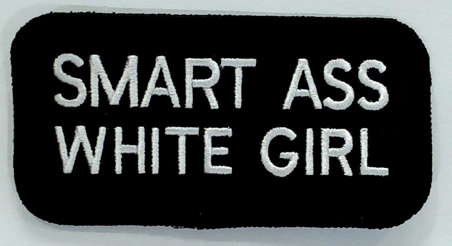 SMART ASS WHITE GIRL PATCH | ABC PATCHES